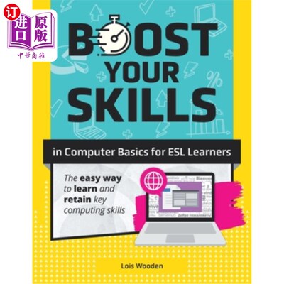 海外直订Boost Your Skills In Computer Basics for ESL Learners: (+ Online Simulations & R 提高英语学习者的计算机基础