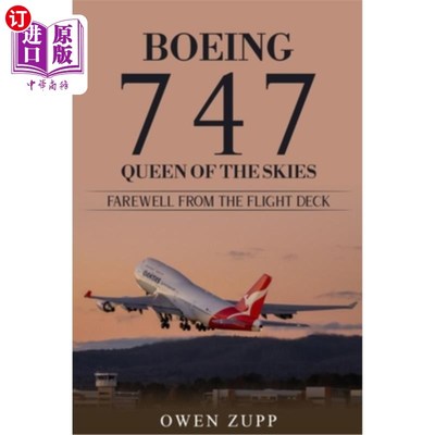 海外直订Boeing 747. Queen of the Skies. Farewell from the Flight Deck. 波音747。天空女王。告别飞行甲板。