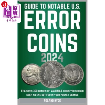 海外直订Guide to Notable U.S. Error Coins 2024: Over 350 images of VALUABLE coins you sh 2024年美国著名错误硬币指南