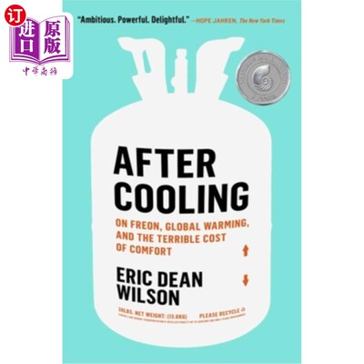 海外直订After Cooling: On Freon, Global Warming, and the Terrible Cost of Comfort 降温之后:论氟利昂、全球变暖和舒适