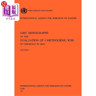 海外直订医药图书IARC Monographs on the Evaluation of Carcinogenic Risk of Chemicals to Man Vol 1 IARC化学品致癌风险