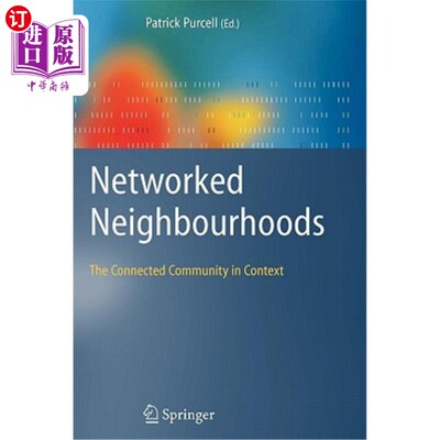 海外直订Networked Neighbourhoods: The Connected Community in Context 社区：语境中的互联社区