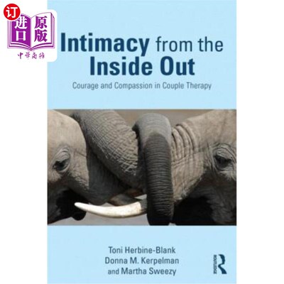 海外直订医药图书Intimacy from the Inside Out: Courage and Compassion in Couple Therapy 由内而外的亲密:夫妻治疗中的