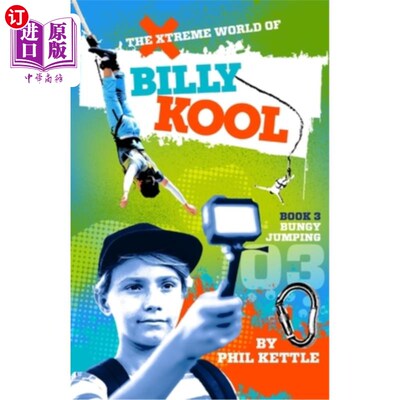 海外直订Bungy Jumping: Book 3: The Xtreme World of Billy Kool 蹦极:第三卷:比利·库尔的极限世界