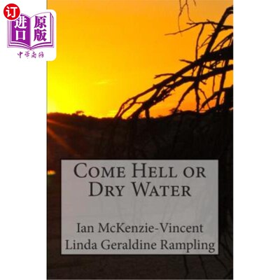 海外直订Come Hell or Dry Water 见鬼去还是喝干水来