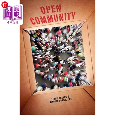 海外直订Open Community: A little book of big ideas for associations navigating the socia 开放社区：一本关于社交