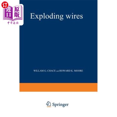 海外直订Exploding Wires: Based on Conference on the Exploding Wire Phenomenon, April, 19 爆炸线：基于1959年4月关于