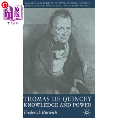 海外直订Thomas de Quincey: Knowledge and Power 托马斯·德昆西：知识与力量