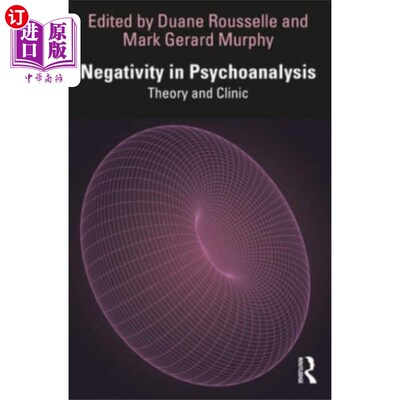海外直订Negativity in Psychoanalysis 精神分析中的消极性