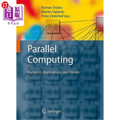 海外直订Parallel Computing: Numerics, Applications, and Trends 并行计算:数值、应用和趋势