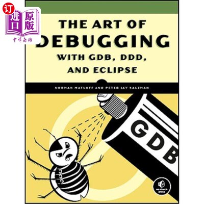 海外直订The Art of Debugging with GDB and DDD gdb和ddd的调试技巧