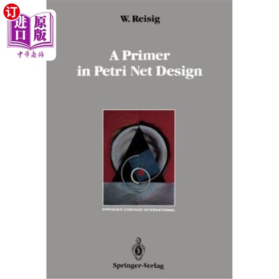 海外直订A Primer in Petri Net Design Petri网设计入门