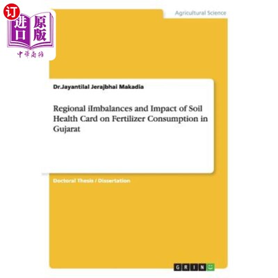 海外直订Regional iImbalances and Impact of Soil Health Card on Fertilizer Consumption in 古吉拉特邦地区土壤卫生卡对
