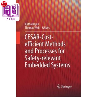 海外直订Cesar - Cost-Efficient Methods and Processes for Safety-Relevant Embedded System Cesar-安全相关嵌入式系统