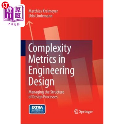海外直订Complexity Metrics in Engineering Design: Managing the Structure of Design Proce 工程设计中的复杂性度量：管
