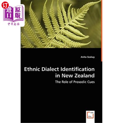 海外直订Ethnic Dialect Identification in New Zealand - The Role of Prosodic Cues 新西兰民族方言识别——韵律线索的作