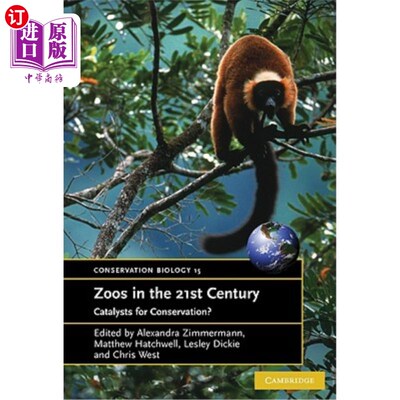 海外直订Zoos in the 21st Century: Catalysts for Conservation? 21世纪的动物园：保护的催化剂？