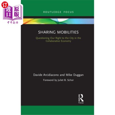 海外直订Sharing Mobilities: Questioning Our Right to the City in the Collaborative Econo 共享移动:质疑我们在合作经