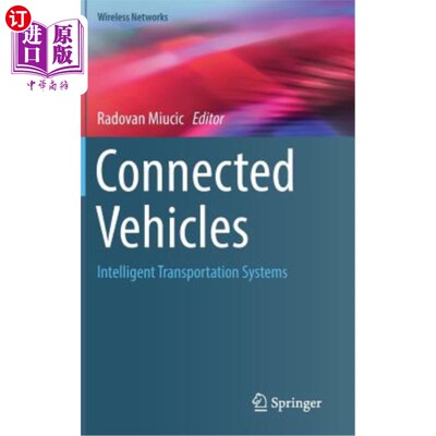 海外直订Connected Vehicles: Intelligent Transportation Systems 互联车辆：智能交通系统