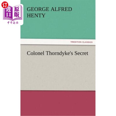 海外直订Colonel Thorndyke's Secret Thorndyke上校的秘密