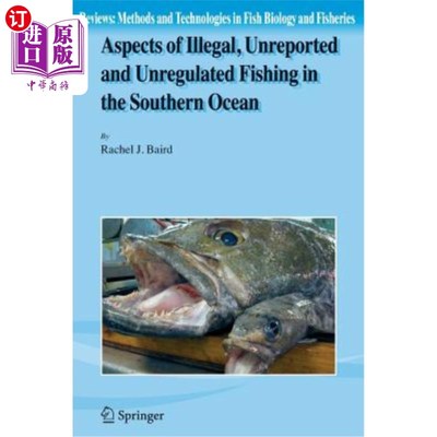 海外直订Aspects of Illegal, Unreported and Unregulated Fishing in the Southern Ocean 南大洋非法、未报告和无管制捕捞