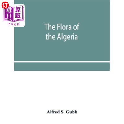 海外直订The flora of the Algeria 阿尔及利亚植物区系