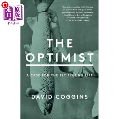海外直订The Optimist: A Case for the Fly Fishing Life 乐观主义者:飞钓生活的一个案例
