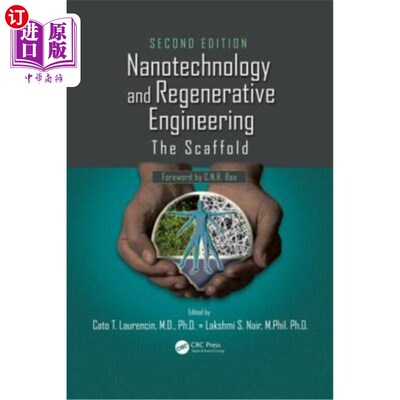 海外直订医药图书Nanotechnology and Regenerative Engineering: The Scaffold, Second Edition 纳米技术与再生工程：支架