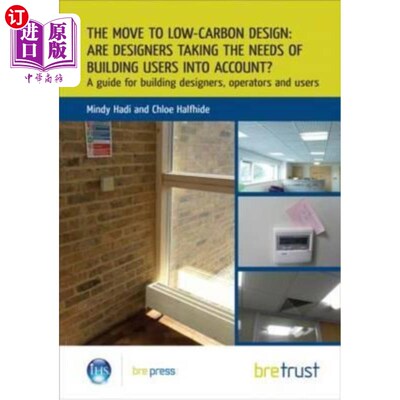 海外直订The Move to Low-Carbon Design: Are Designers Taking the Needs of Building Users  转向低碳设计：设计师是否考