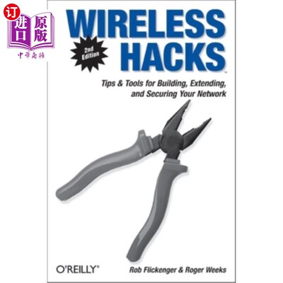 海外直订Wireless Hacks: Tips & Tools for Building, Extending, and Securing Your Network 无线黑客:建立，扩展和保护您