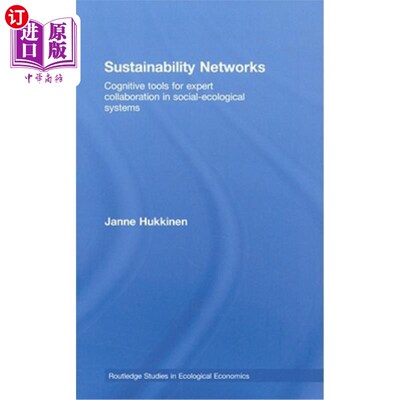 海外直订Sustainability Networks: Cognitive Tools for Expert Collaboration in Social-Ecol 可持续发展：社会生态系