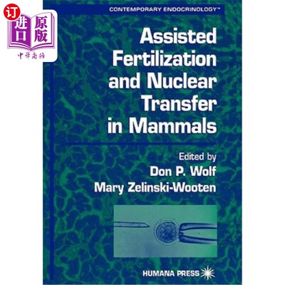 海外直订医药图书Assisted Fertilization and Nuclear Transfer in Mammals 哺乳动物辅助受精与核移植