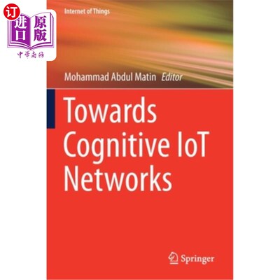 海外直订Towards Cognitive Iot Networks 迈向认知物联网