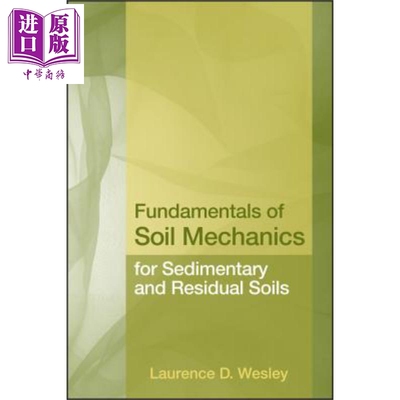 沉积与残积土的土壤力学基础 Fundamentals Of Soil Mechanics For Sedimentary And Residual Soils 英文原版 Laurence Wesl