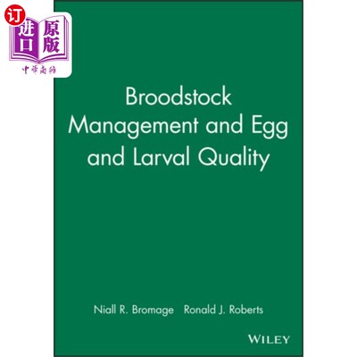 海外直订Broodstock Management and Egg and Larval Quality 鸡场管理与卵和幼虫品质