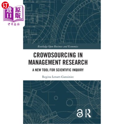 海外直订Crowdsourcing in Management Research: A New Tool for Scientific Inquiry 管理研究中的众包：科学探究的新工具