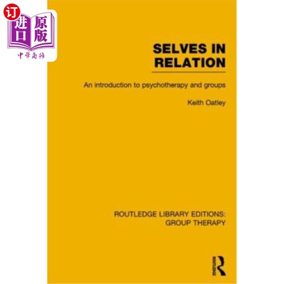 海外直订医药图书Selves in Relation (Rle: Group Therapy): An Introduction to Psychotherapy and Gr 关系中的自我(Rle: