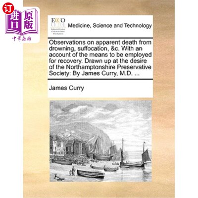海外直订医药图书Observations on Apparent Death from Drowning, Suffocation, &C. with an Account o 对溺水、窒息等表面