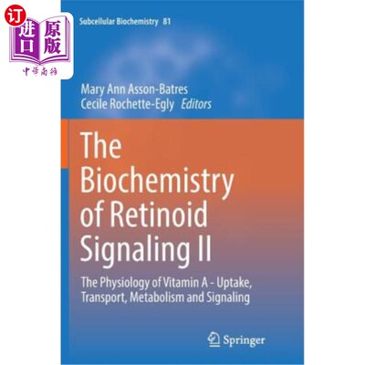 海外直订医药图书The Biochemistry of Retinoid Signaling II: The Physiology of Vitamin a - Uptake, 类维生素a信号的生