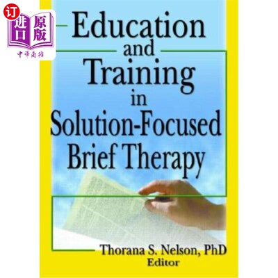 海外直订医药图书Education and Training in Solution-Focused Brief Therapy 以解决方案为中心的简短治疗的教育和培训