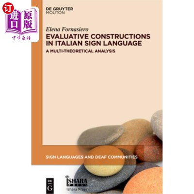 海外直订Evaluative Constructions in Italian Sign Language (Lis): A Multi-Theoretical Ana 意大利手语的评价结构：多理