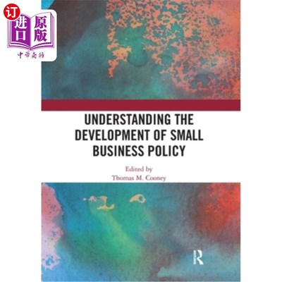 海外直订Understanding the Development of Small Business Policy 了解小企业政策的发展