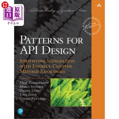 海外直订Patterns for API Design: Simplifying Integration with Loosely Coupled Message Ex API设计的模式:用松散耦合的