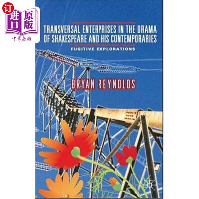 海外直订Transversal Enterprises in the Drama of Shakespeare and His Contemporaries: Fugi 莎士比亚及其同时代人戏剧中