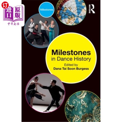海外直订Milestones in Dance History 舞蹈历史上的里程碑
