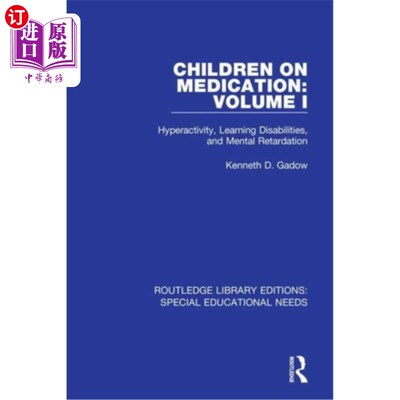 海外直订Children on Medication Volume I: Hyperactivity, Learning Disabilities, and Menta 药物治疗儿童第一卷：多动症