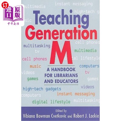 海外直订Teaching Generation M: A Handbook for Librarians and Educators 教学M一代：图书馆员和教育工作者手册