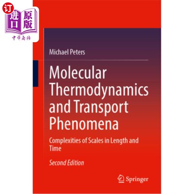 海外直订Molecular Thermodynamics and Transport Phenomena: Complexities of Scales in Leng 分子热力学和传递现象：长度