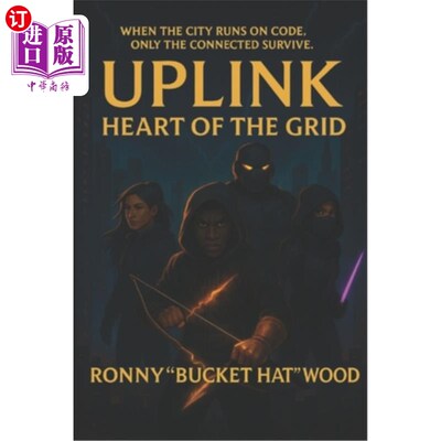 海外直订Uplink: Heart of the Grid: Volume 1 上行链路：网格之心：卷1