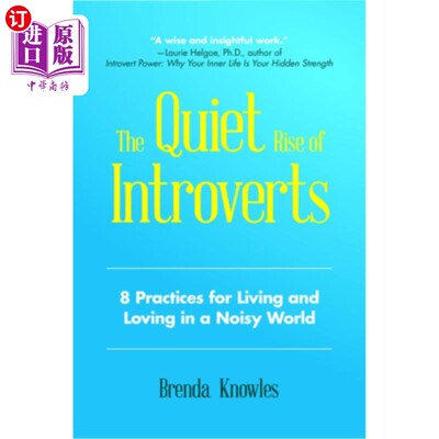 海外直订医药图书The Quiet Rise of Introverts: 8 Practices for Living and Loving in a Noisy World 内向者的安静崛起: